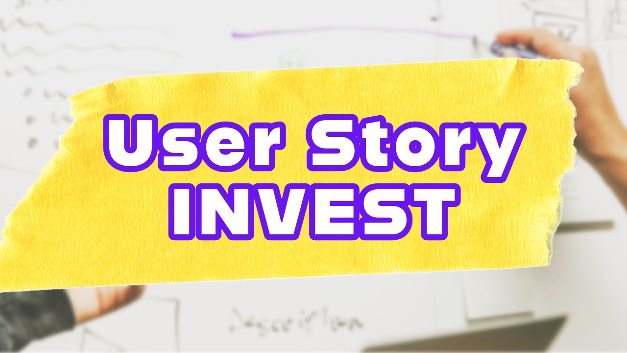 Comment écrire une User Story INVEST